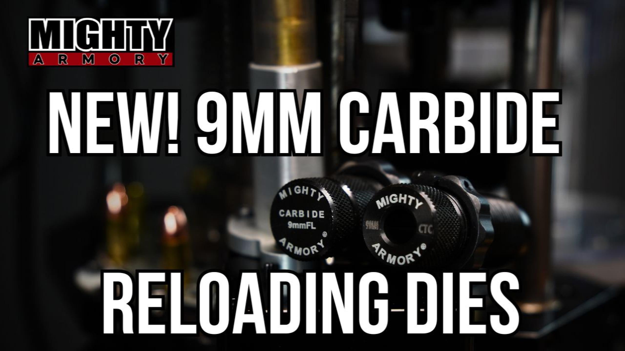 New 9mm Carbide Reloading Dies – Mighty Armory