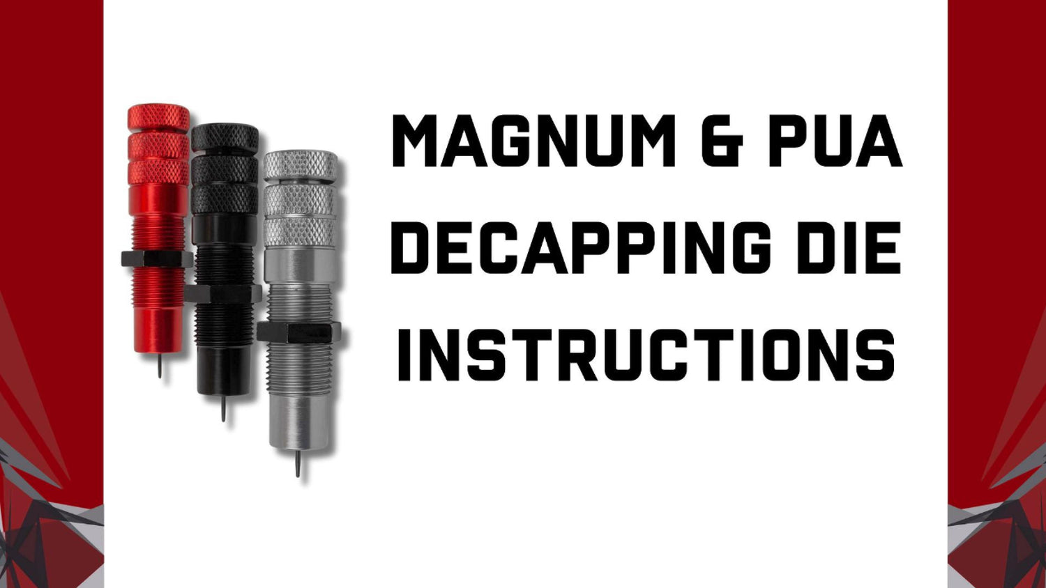 MAGNUM & PUA DECAPPING INSTRUCTIONS – Mighty Armory