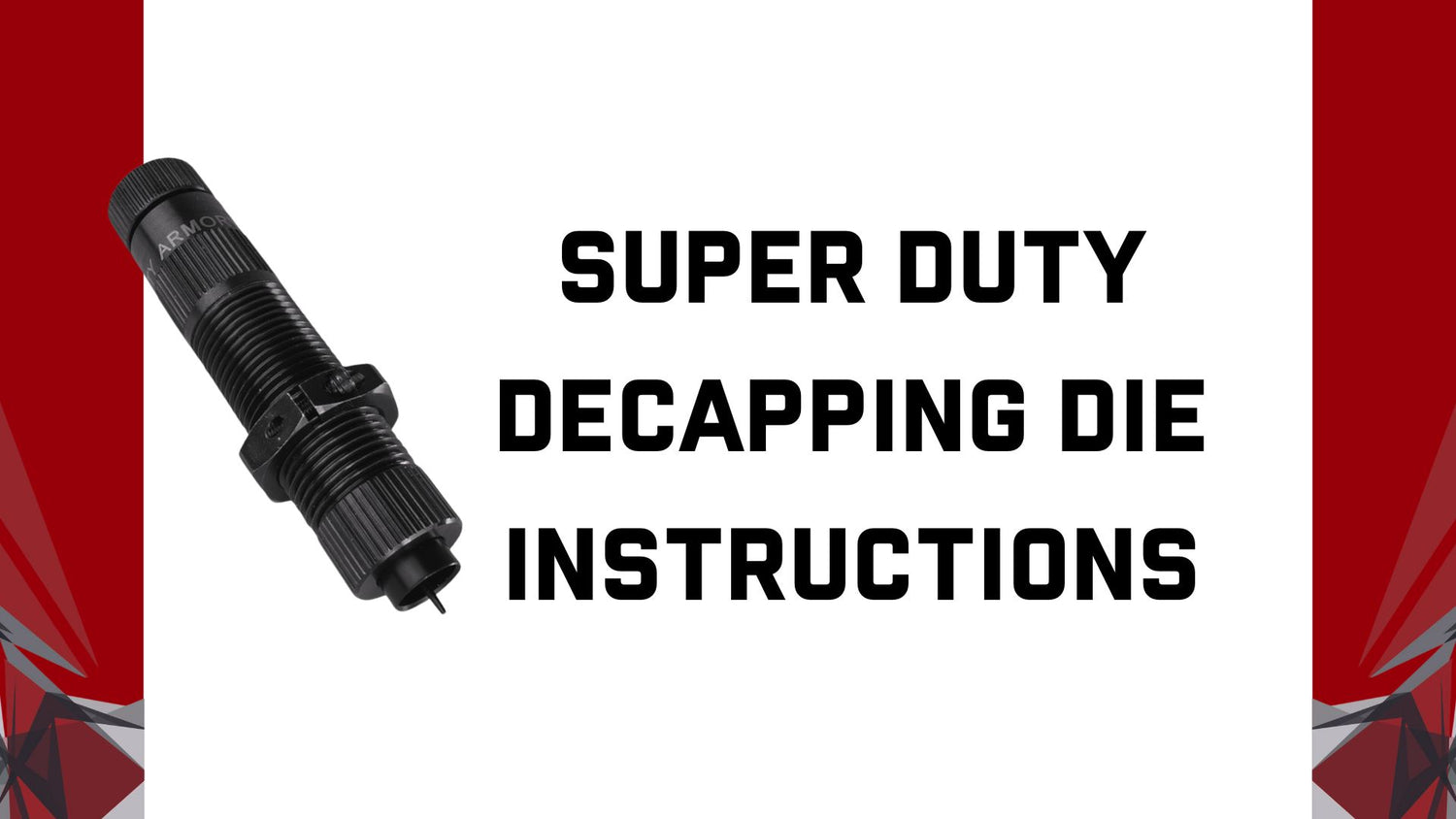 Mighty Armory Super Duty Decapping Die Instructions